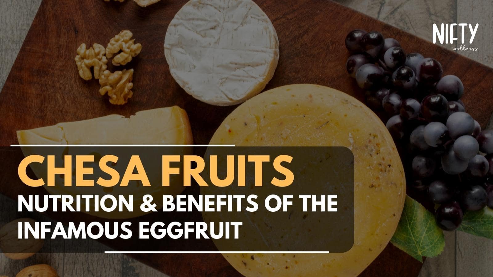 Chesa Fruits Benefits and Nutrition Unveiled - Nifty Wellness