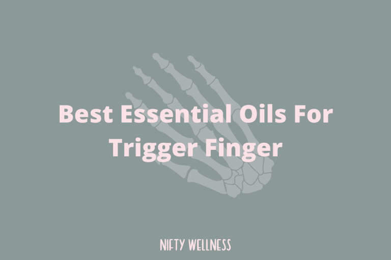 Top 4 Essential Oils for Trigger Finger Relief - Nifty Wellness
