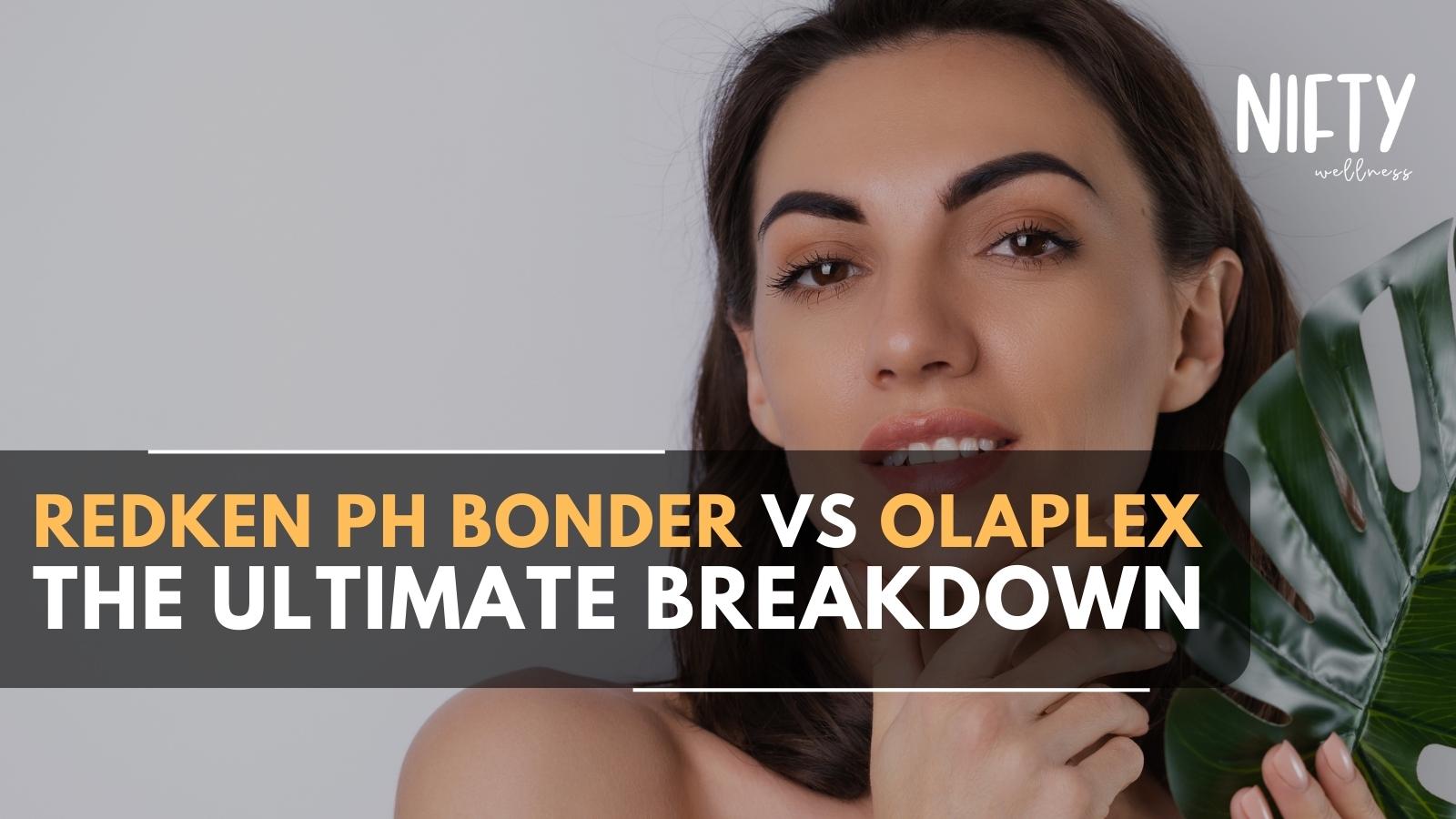 Redken PH Bonder vs Olaplex: A Comparison - Nifty Wellness