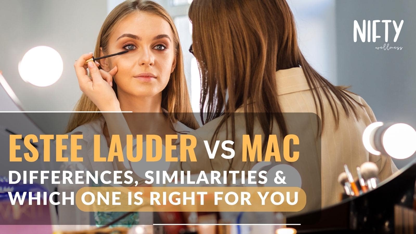 Makeup Showdown: Estee Lauder vs Mac - Nifty Wellness