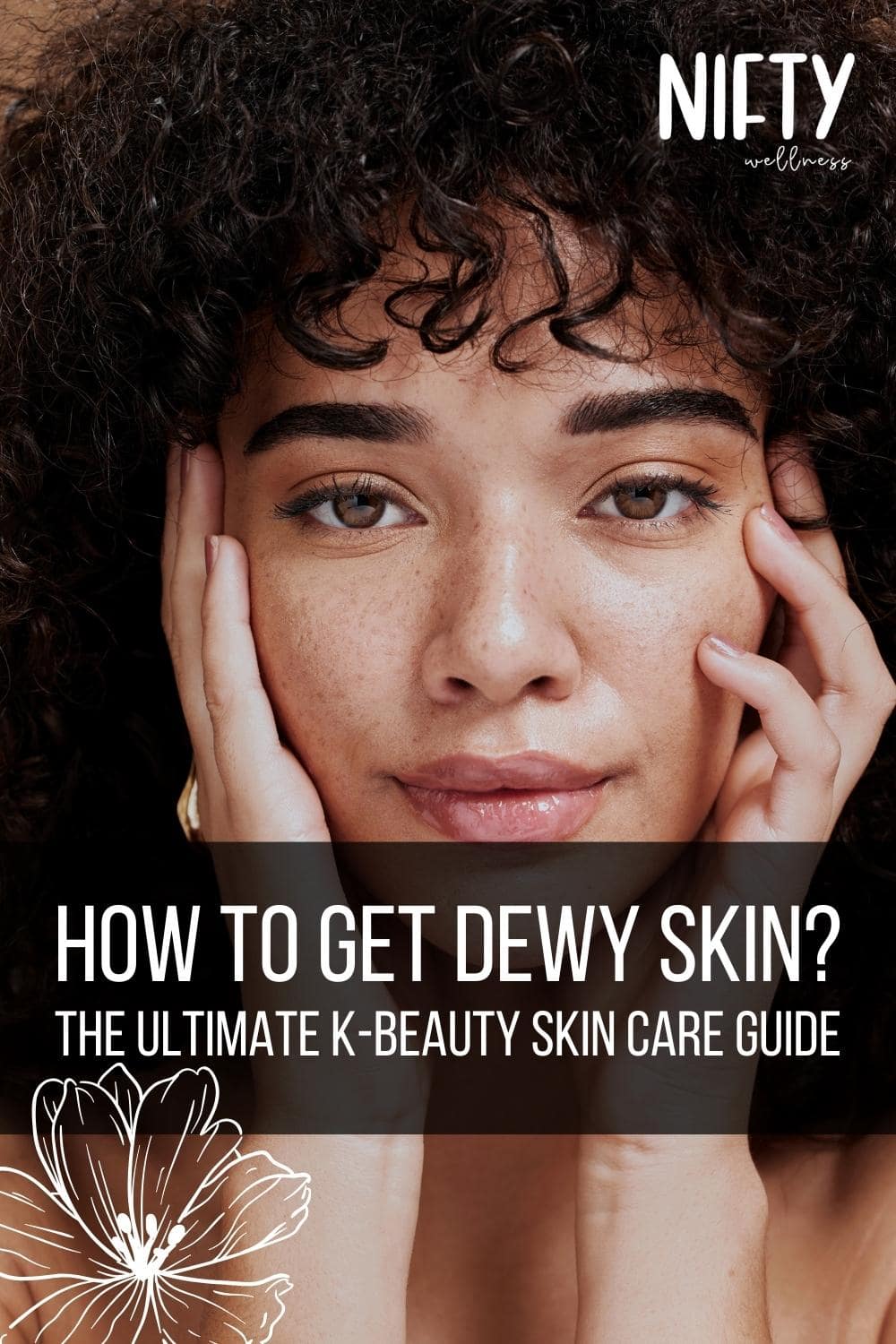How to Get Dewy Skin? Unlock Radiance - Nifty Wellness
