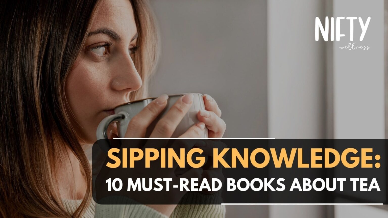 Discover the Top 10 Books About Tea - Nifty Wellness