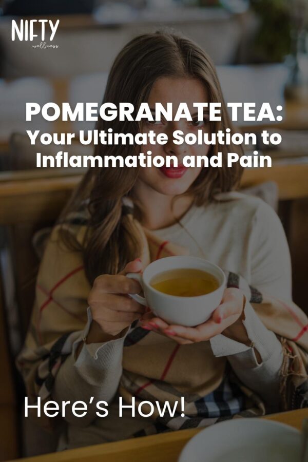 11 Pomegranate Tea Benefits You Can't Ignore - Nifty Wellness