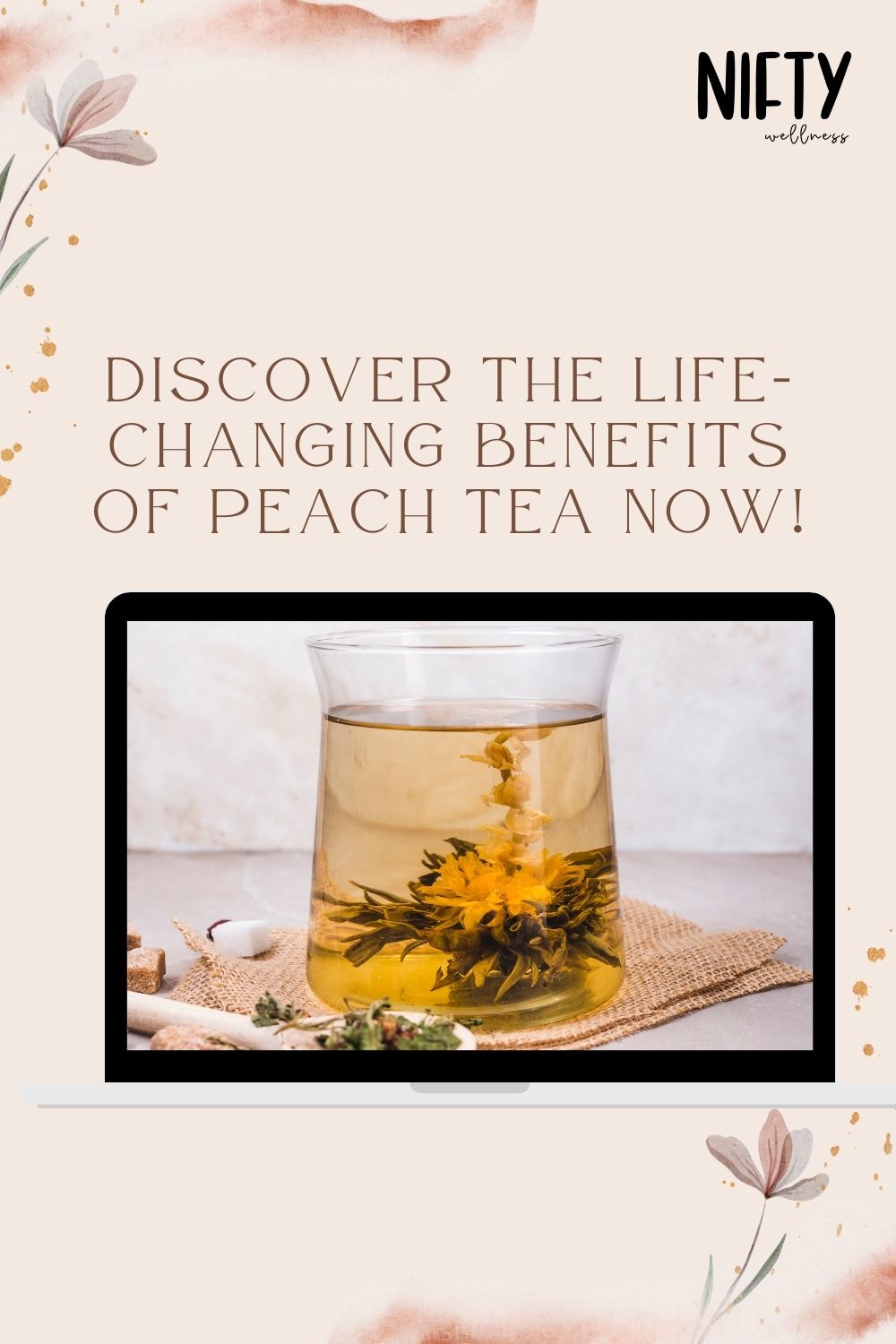 Discover 4 Peach Tea Benefits: Sip to Health - Nifty Wellness