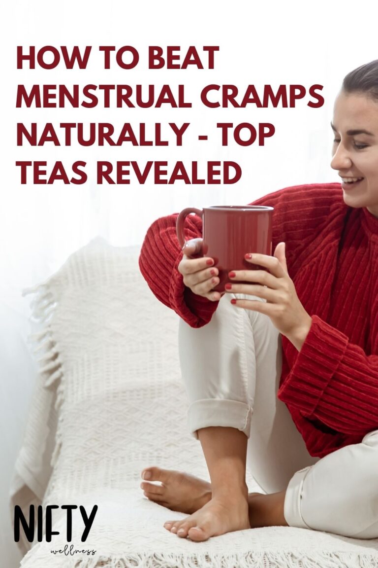 8 Best Teas For Cramps: Discover Comfort - Nifty Wellness