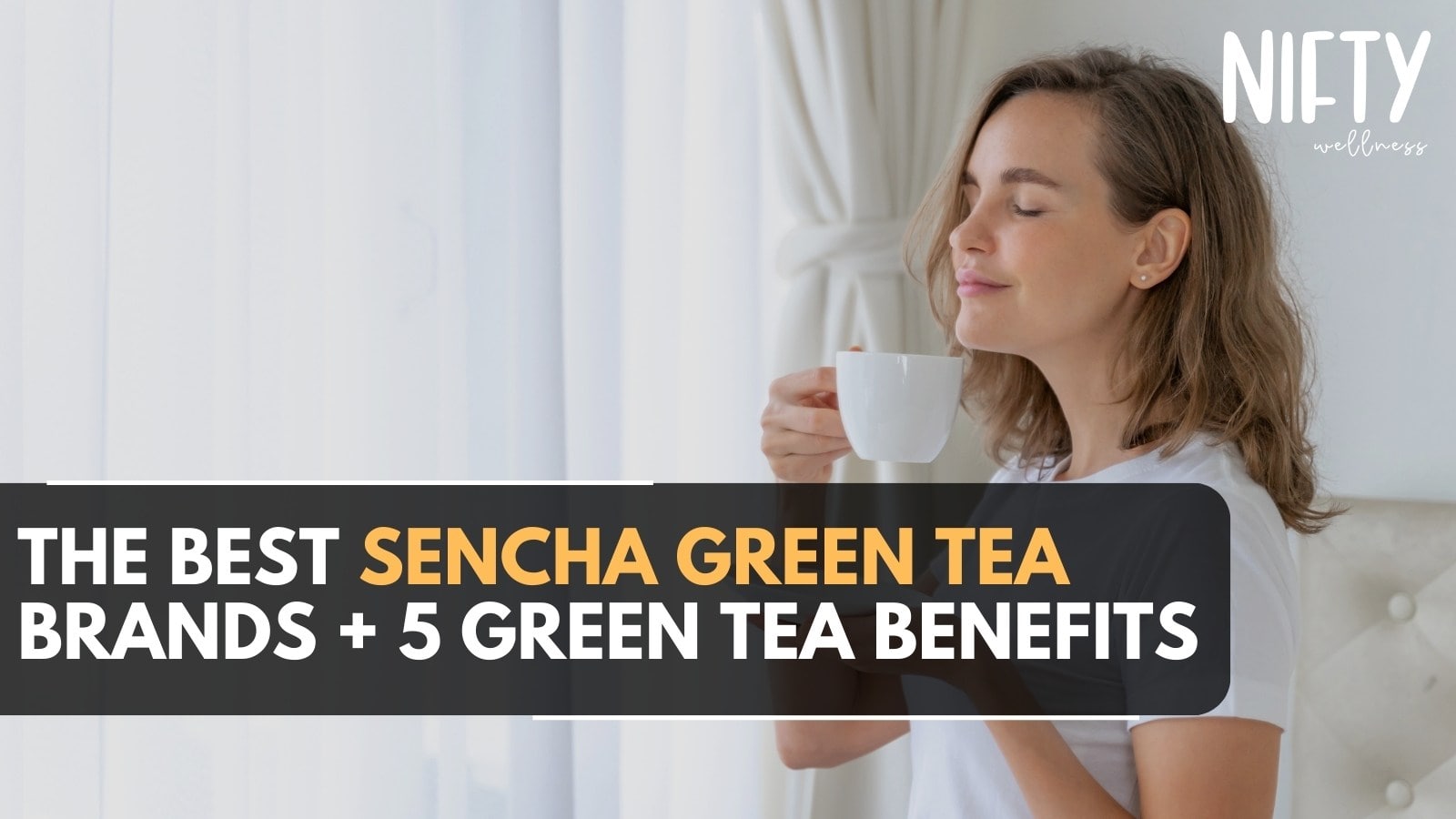 Sencha Green Tea Marvels: Unlocking Wellness - Nifty Wellness